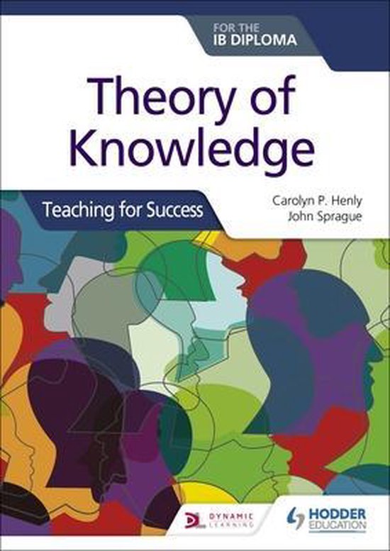 Theory of Knowledge for the IB Diploma Teaching for Success ...