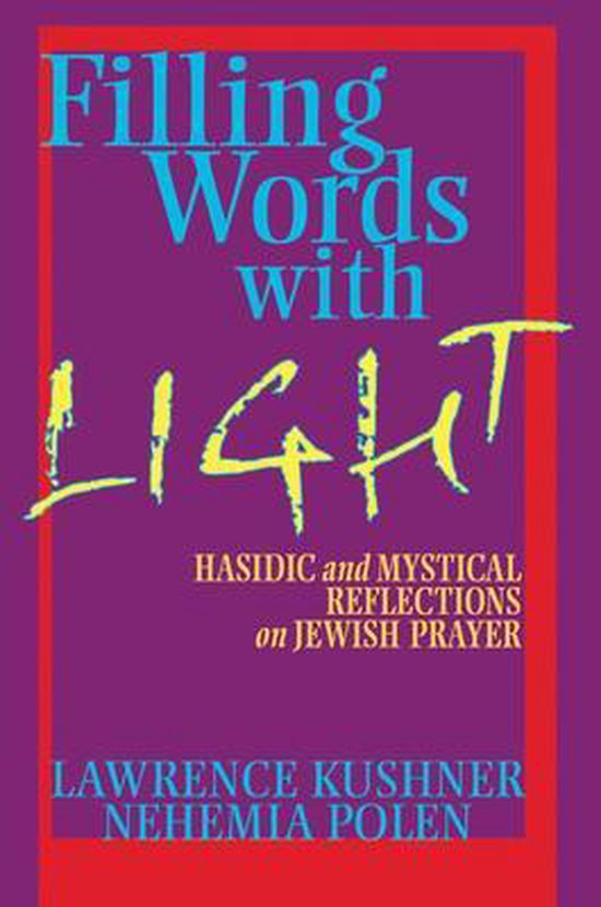 Filling Words With Light 9781580232388 Lawrence Kushner Boeken filling-words-with-light-9781580232388-lawrence-kushner-boeken