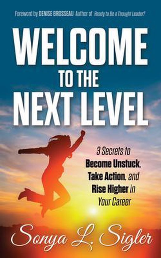 WELCOME to the Next Level, Sonya L. Sigler | 9781642797633 | Boeken ...