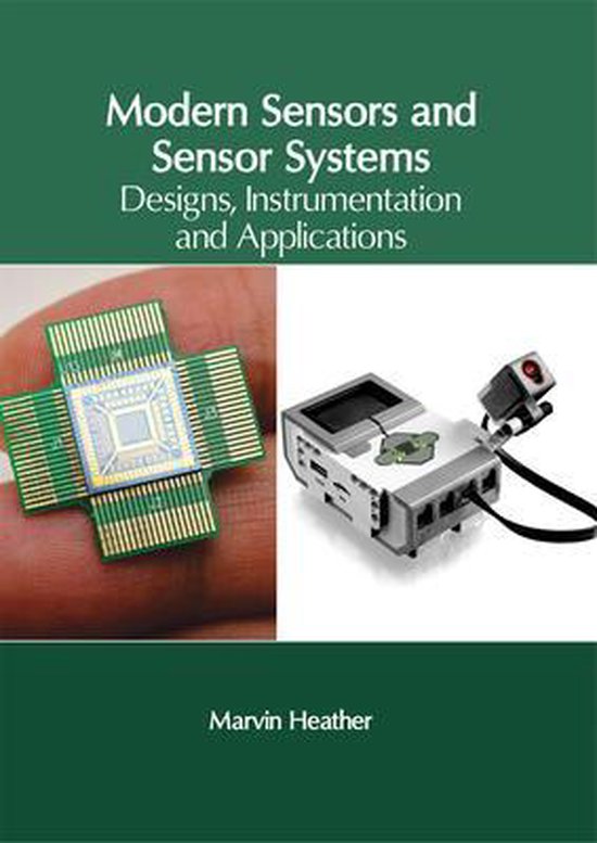 Modern Sensors and Sensor Systems: Designs, Instrumentation and ...