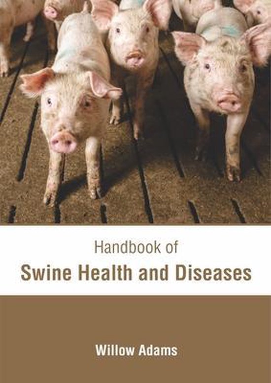 Handbook of Swine Health and Diseases | 9781632418234 | Boeken | bol
