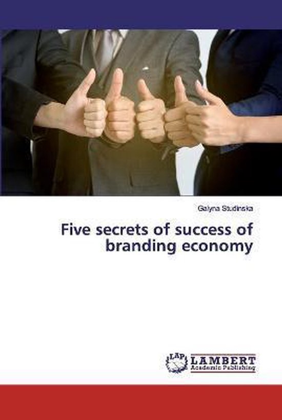 Five secrets of success of branding economy, Galyna Studinska ...