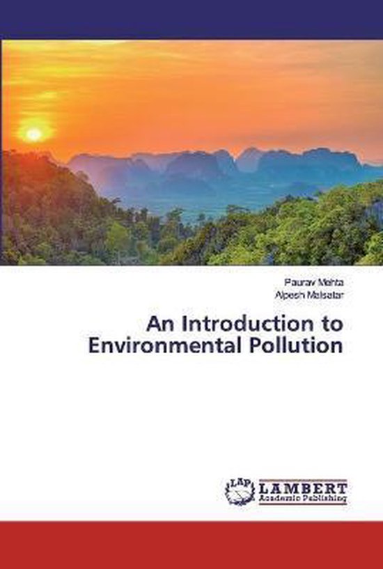 An Introduction to Environmental Pollution | 9786200216151 | Paurav ...