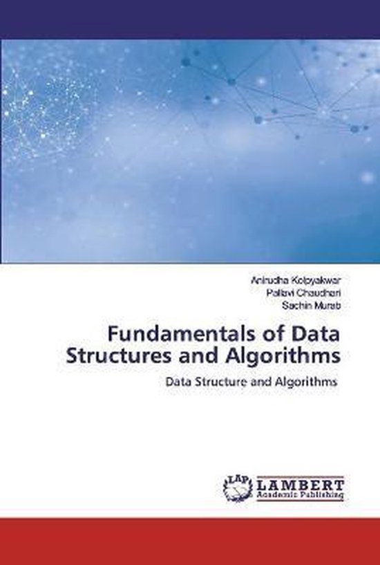 Fundamentals of Data Structures and Algorithms | 9786200480958 | Anirudha Kolpyakwar |... | bol