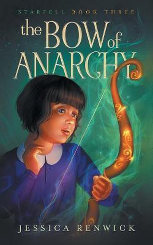 Starfell-The Bow of Anarchy, Jessica Renwick | 9781775387183 | Boeken | bol