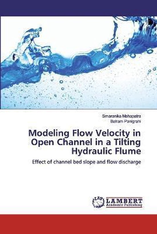 Modeling Flow Velocity in Open Channel in a Tilting Hydraulic Flume ...