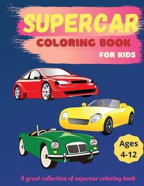Supercar Coloring Book For Kids 4+, Jessa Joy | 9783488829202 | Boeken ...