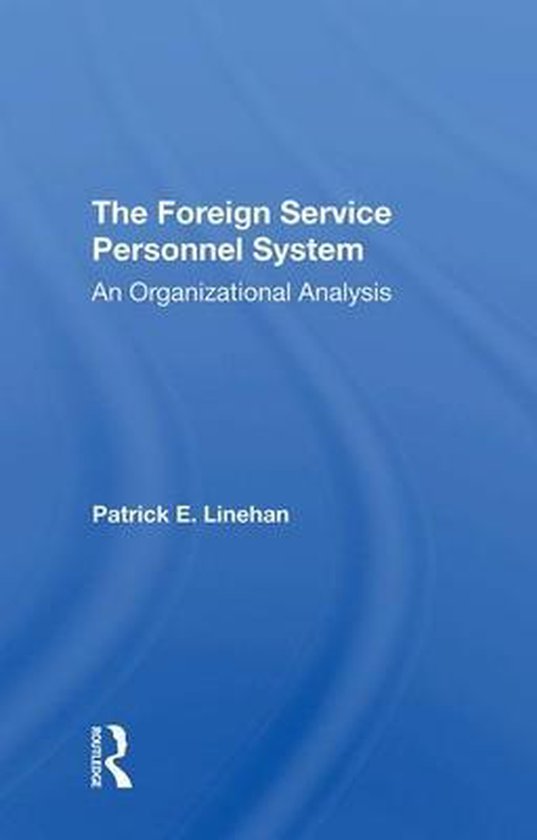 FOREIGN SERV PERSONNEL S, Patrick E. Linehan | 9780367017392 | Boeken ...