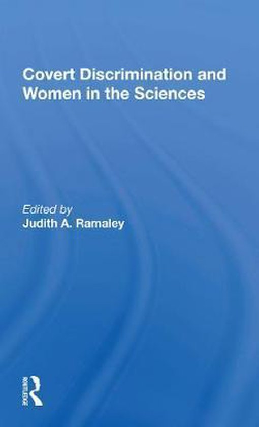 Covert Discrimination And Women In The Sciences, Judith A. Ramaley ...