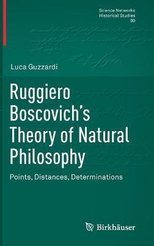 Ruggiero Boscovich s Theory of Natural Philosophy, Luca Guzzardi ...