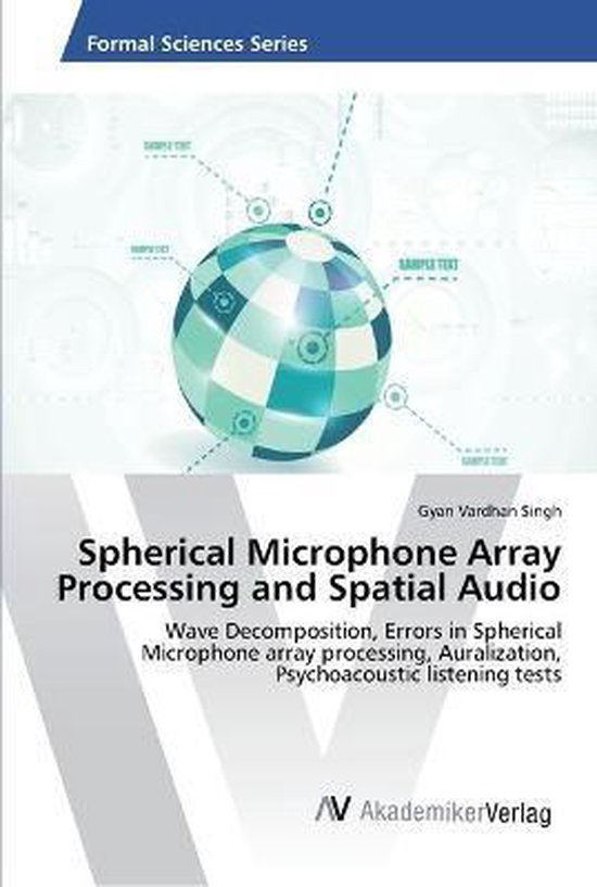 Spherical Microphone Array Processing and Spatial Audio | 9783330503465 | Gyan Vardhan... | bol.com