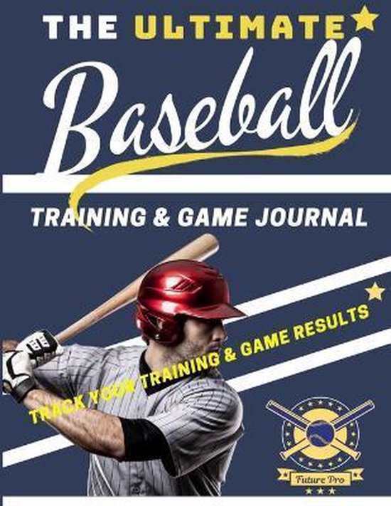 Sports Training & Game-The Ultimate Baseball Training and Game Journal, The Life... | bol.com