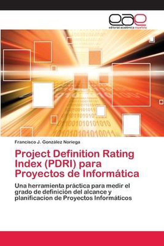 Project Definition Rating Index PDRI Para Proyectos De Informatica