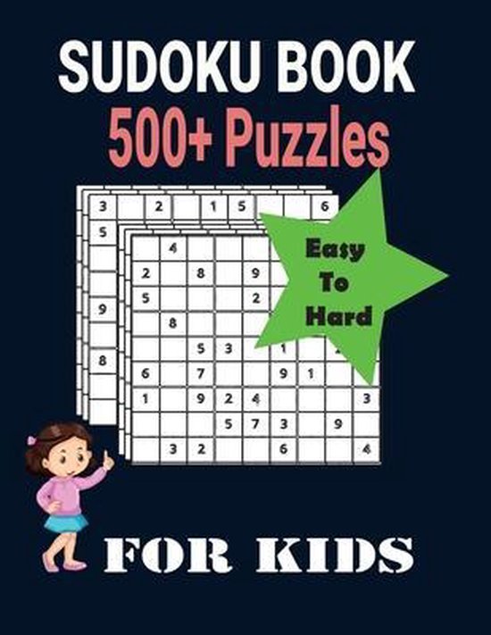 Ultimate 500+ Sudoku Puzzles Book-Easy to Hard for Kids, Charles A ...