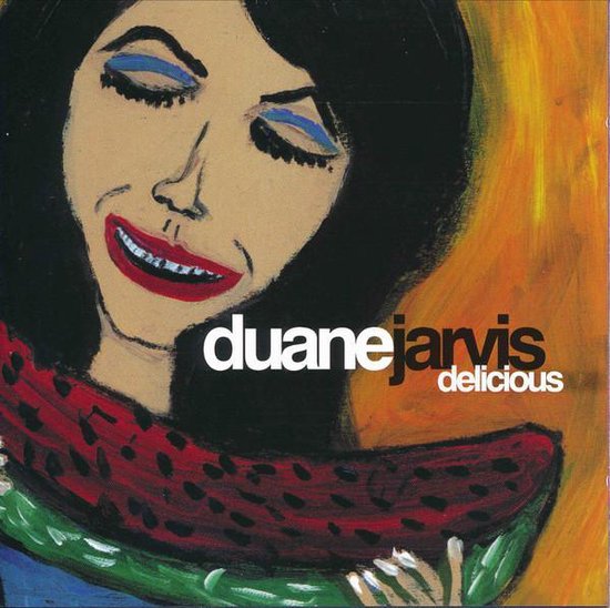 Delicious, Duane Jarvis | CD (album) | Muziek | bol