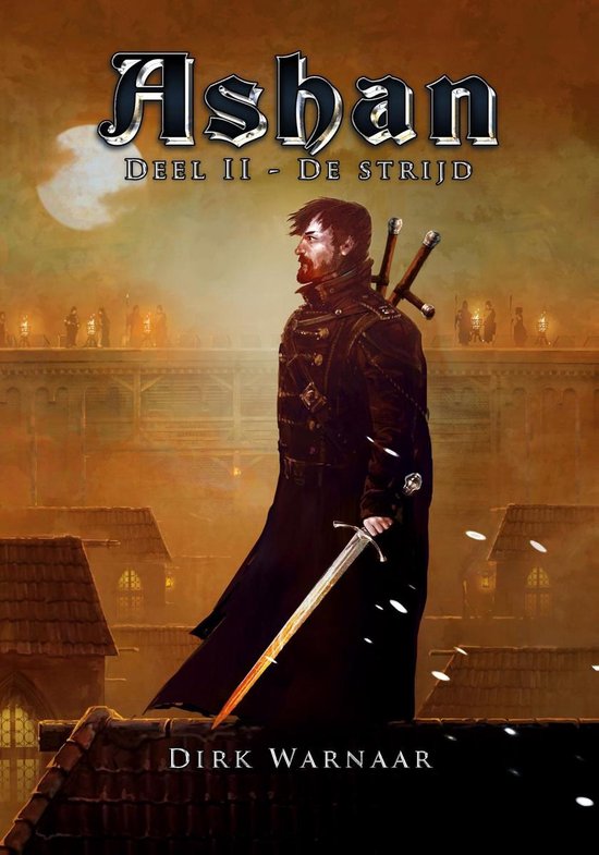 Ashan 2 - De strijd (ebook), Dirk Warnaar | 9789493158351 | Boeken | bol