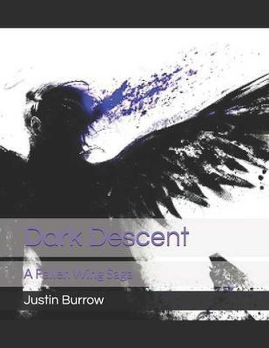 Fallen Wing Saga- Dark Descent, Justin Burrow | 9798502240635 | Boeken ...