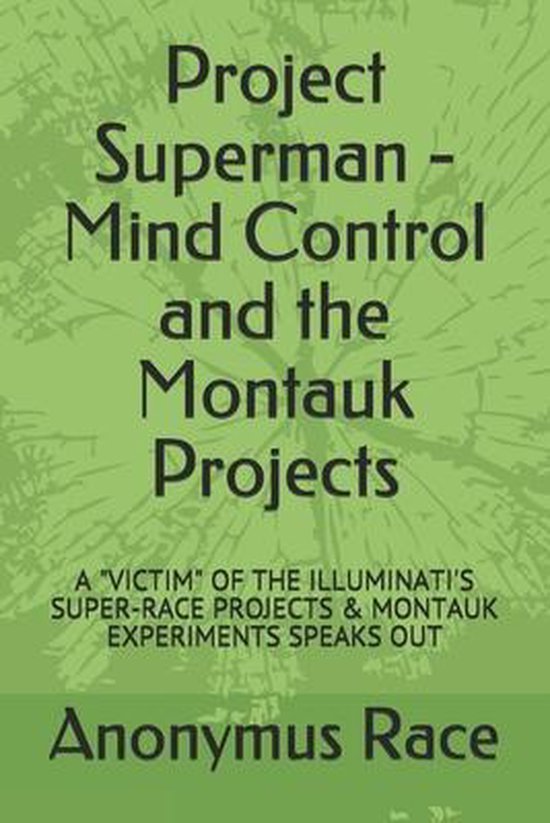 Project Superman - Mind Control and the Montauk Projects ...