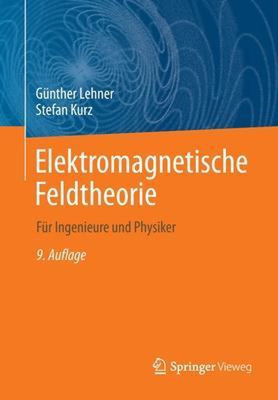 Elektromagnetische Feldtheorie | 9783662630686 | Gunther Lehner ...