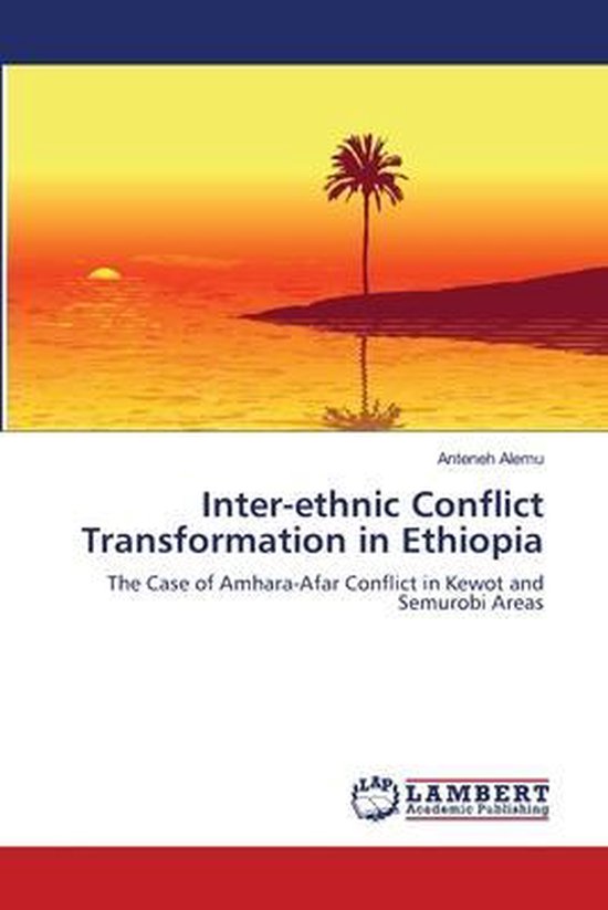Inter-ethnic Conflict Transformation in Ethiopia | 9783659211751 ...