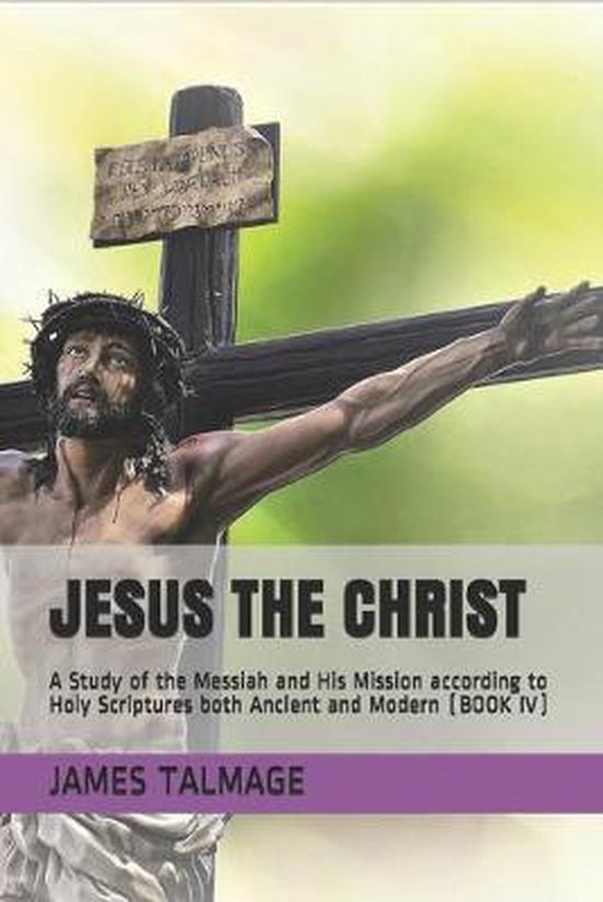 Jesus the Christ | 9781672494892 | James Edward Talmage | Boeken | bol.com