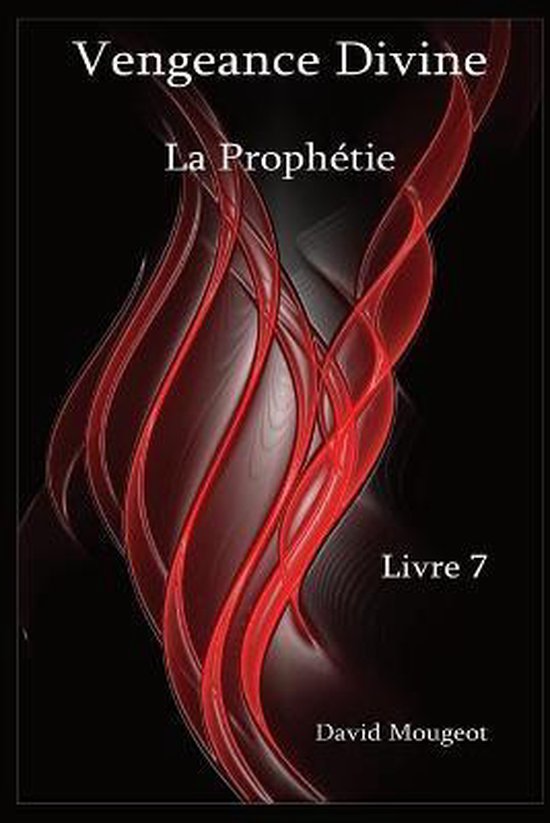Vengeance Divine - La Prophétie- Vengeance Divine - La Prophétie ...