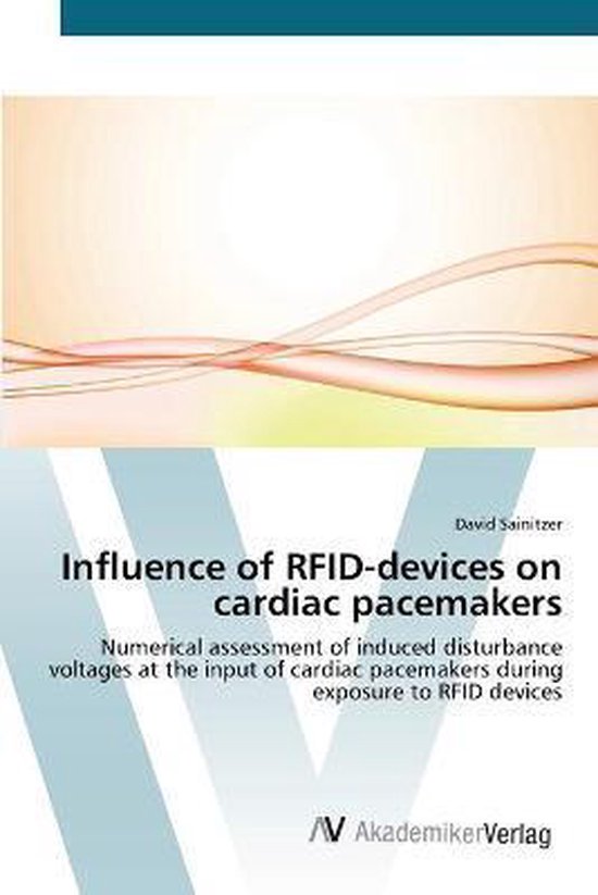 Influence of RFID-devices on cardiac pacemakers | 9783639383003 | David ...
