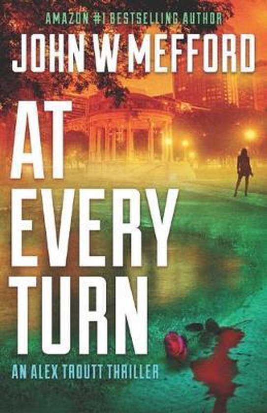 At Every Turn, John W Mefford | 9781709181290 | Boeken | bol.com