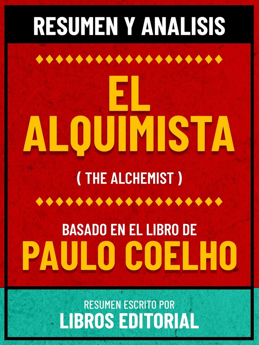Resumen Y Analisis - El Alquimista - Basado En El Libro De Paulo Coelho ...