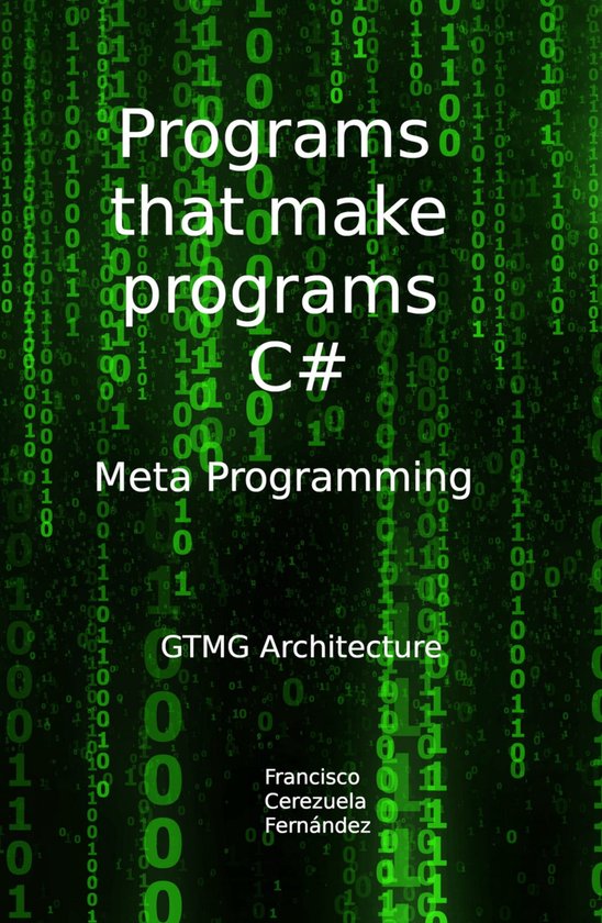 Programs that make programs C# (ebook), Francisco Cerezuela Fernandez ...