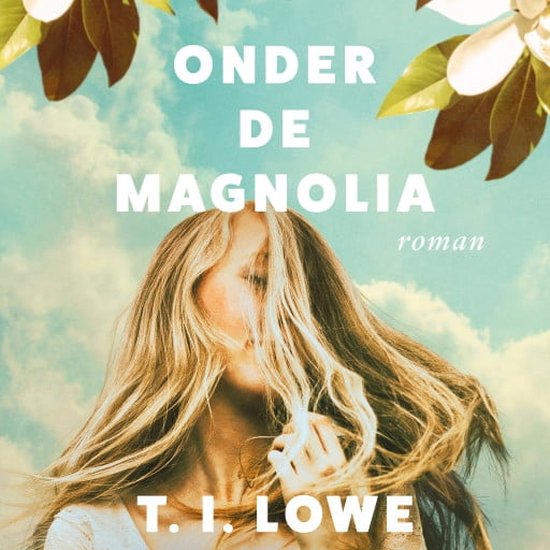 Onder de magnolia, T.I. Lowe | 9789029734783 | Boeken | bol