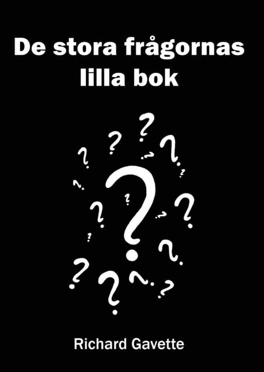 De stora frågornas lilla bok (ebook), Richard Gavette | 9789189013308 ...