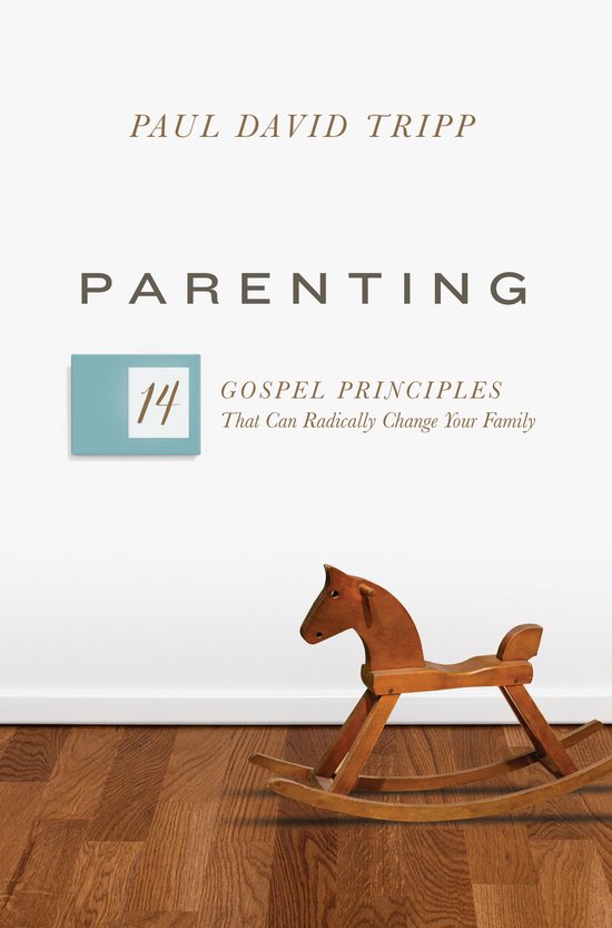 Parenting, Paul David Tripp | 9781433593604 | Boeken | bol