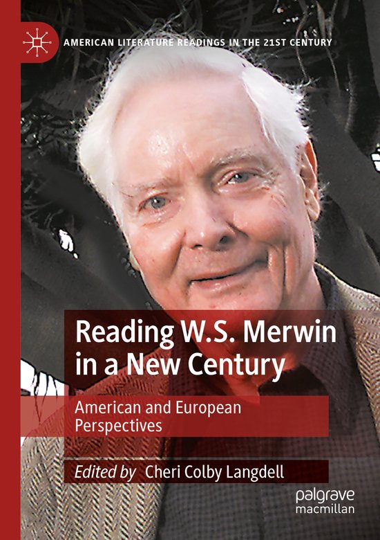 American Literature Readings in the 21st Century- Reading W.S. Merwin ...
