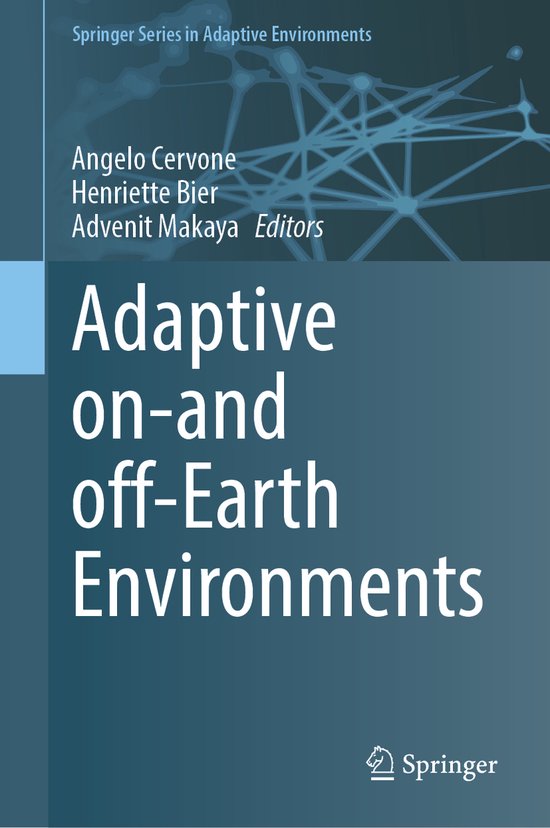 Springer Series in Adaptive Environments- Adaptive On-and Off-Earth ...
