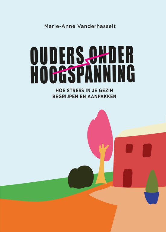 Ouders onder hoogspanning (ebook), Marie-anne Vanderhasselt | 9789464663112 | Boeken | bol