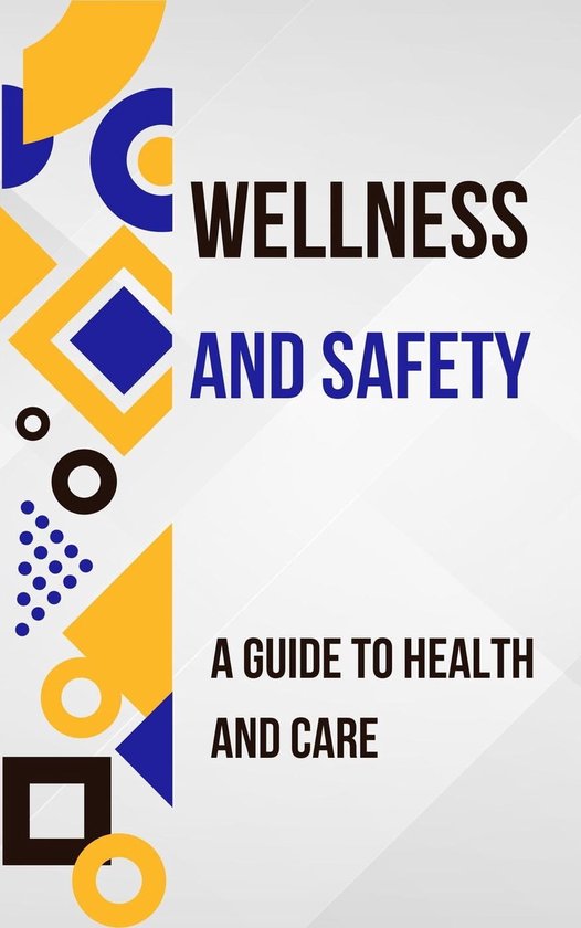 Wellness and Safety: A Guide to Health and Care (ebook), imed el arbi ...