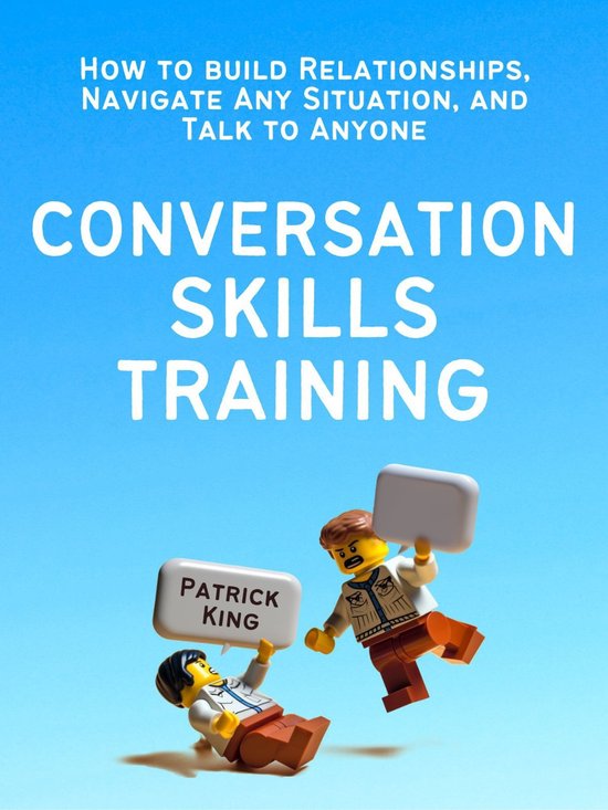 Conversation Skills Training (ebook), Patrick King | 6610000494880 | Boeken | bol