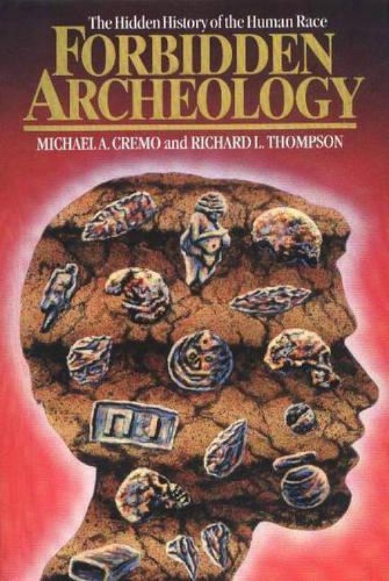 Forbidden Archeology, Michael A. Cremo | 9780892132942 | Boeken | bol