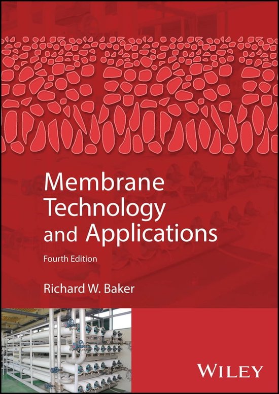 Membrane Technology and Applications (ebook), Richard W. Baker | 9781119685999 | Boeken | bol