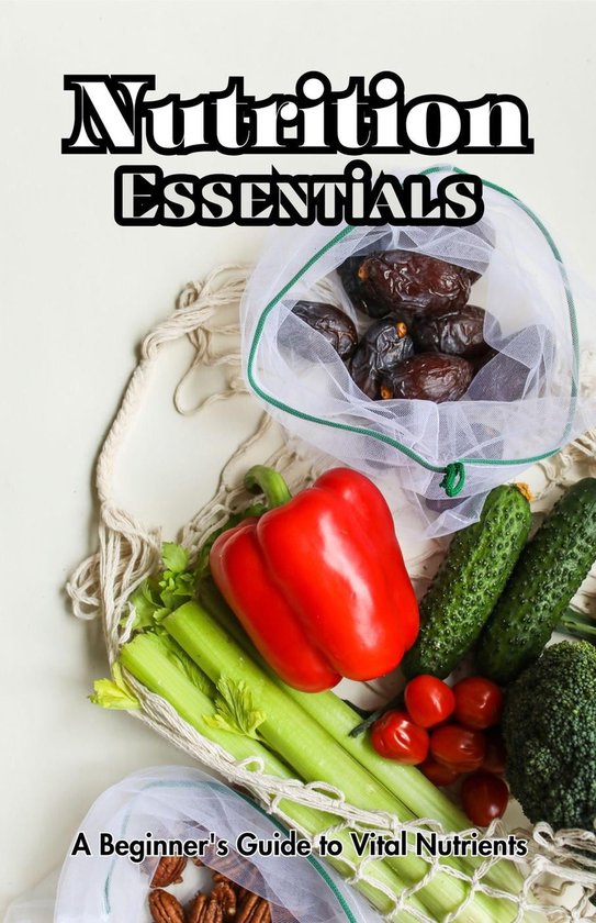 Nutrition Essentials (ebook), Allen Nissanth | 9798223114772 | Boeken ...