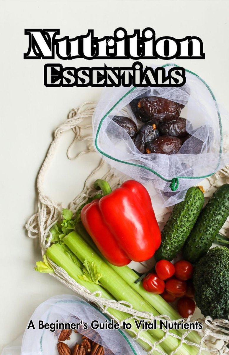 Nutrition Essentials (ebook), Allen Nissanth | 9798223114772 | Boeken | bol.com