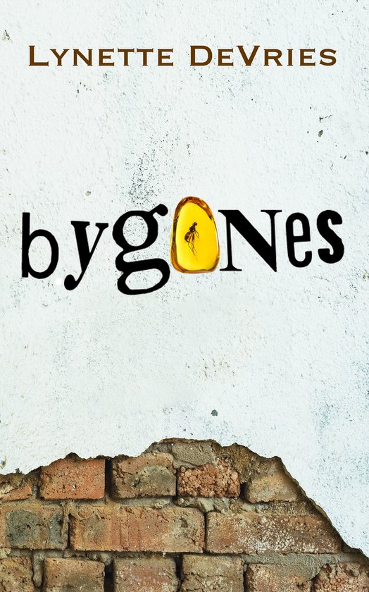 Bygones (ebook), Lynette DeVries | 9781005303303 | Boeken | bol.com
