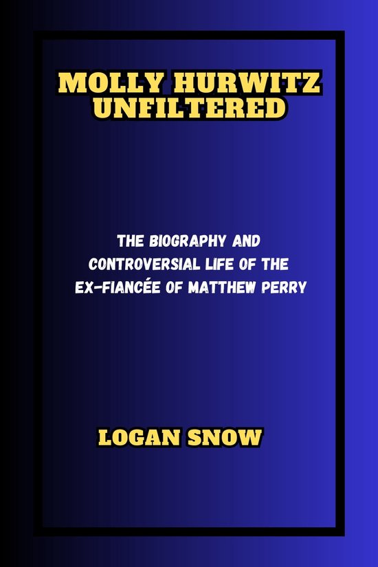 Behind the - Molly Hurwitz Unfiltered (ebook), Logan snow ...