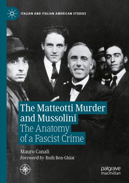 Italian and Italian American Studies-The Matteotti Murder and Mussolini ...