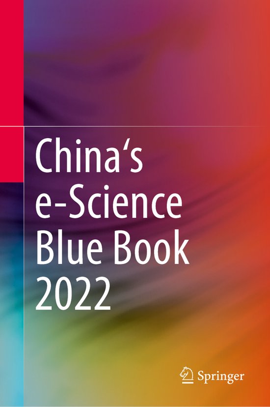 China‘s e-Science Blue Book 2022 | 9789819982691 | Boeken | bol.com