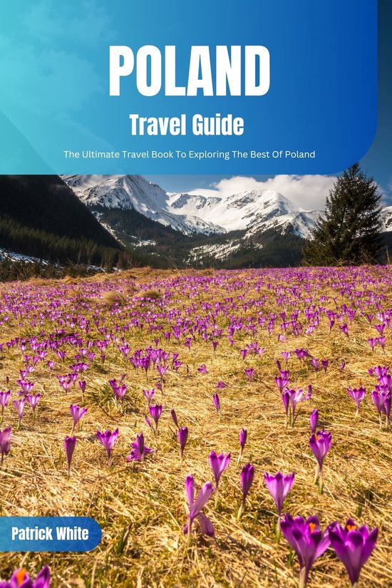 Poland Travel Guide (ebook), Patrick White | 1230007158674 | Boeken | bol