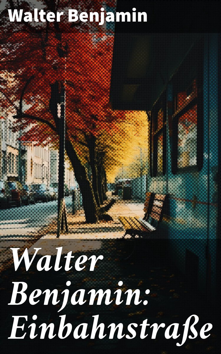 Walter Benjamin: Einbahnstraße (ebook), Walter Benjamin | 8596547677048 | Boeken | bol
