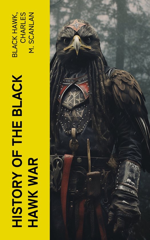 History of the Black Hawk War (ebook), Black Hawk | 4066339575882 ...