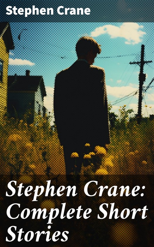 Stephen Crane: Complete Short Stories (ebook), Stephen Crane | 8596547792017 | Boeken | bol